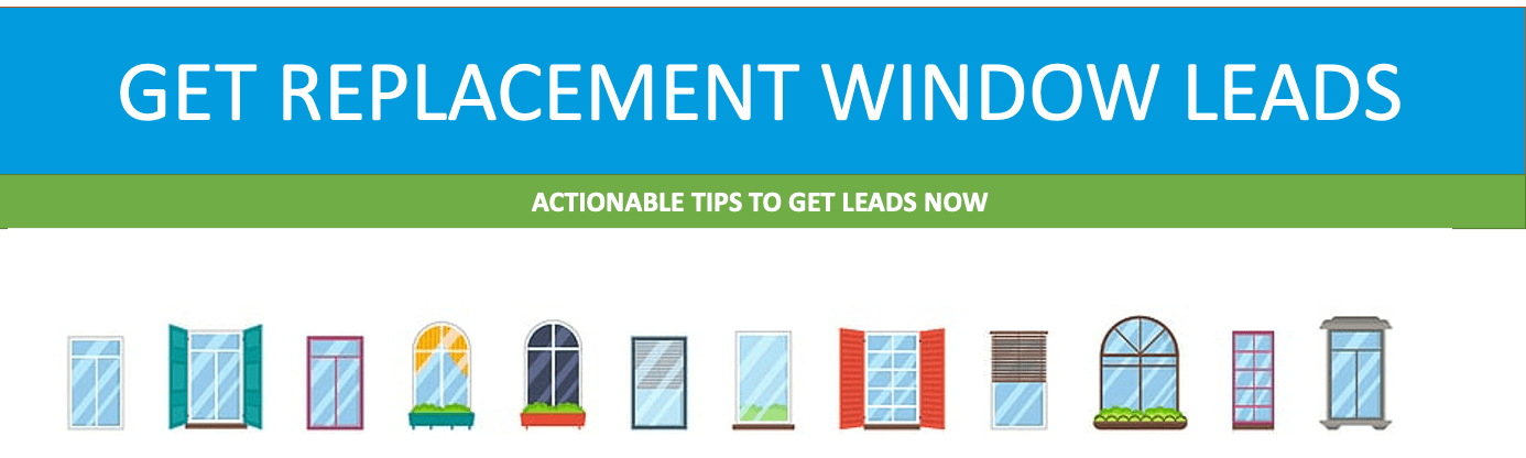 How To Get Replacement Window Leads how-to-get-replacement-window-leads
